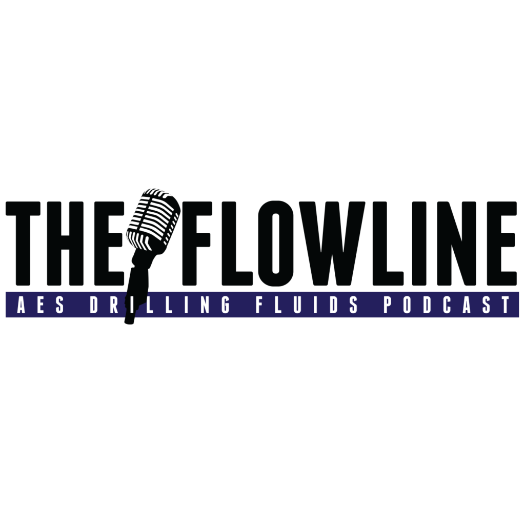 The Flowline Podcast – AES Drilling Fluids